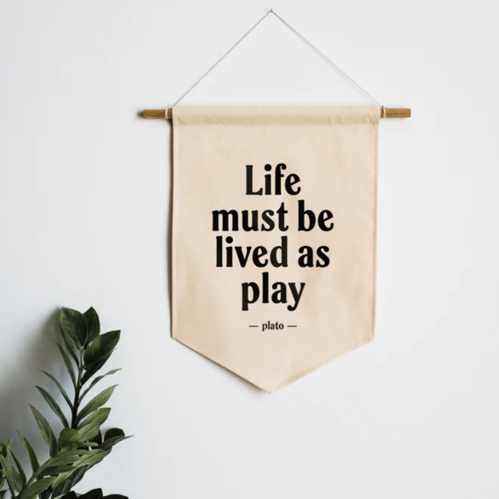 Life Must Be Lived As Play Canvas Banner | Children's Rooms | The ...